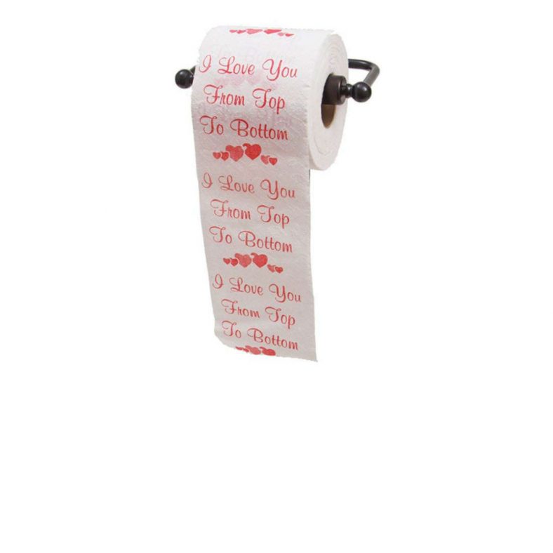 Printed Toilet Paper Roll Be The Super Romantic And Hilarious T Ever